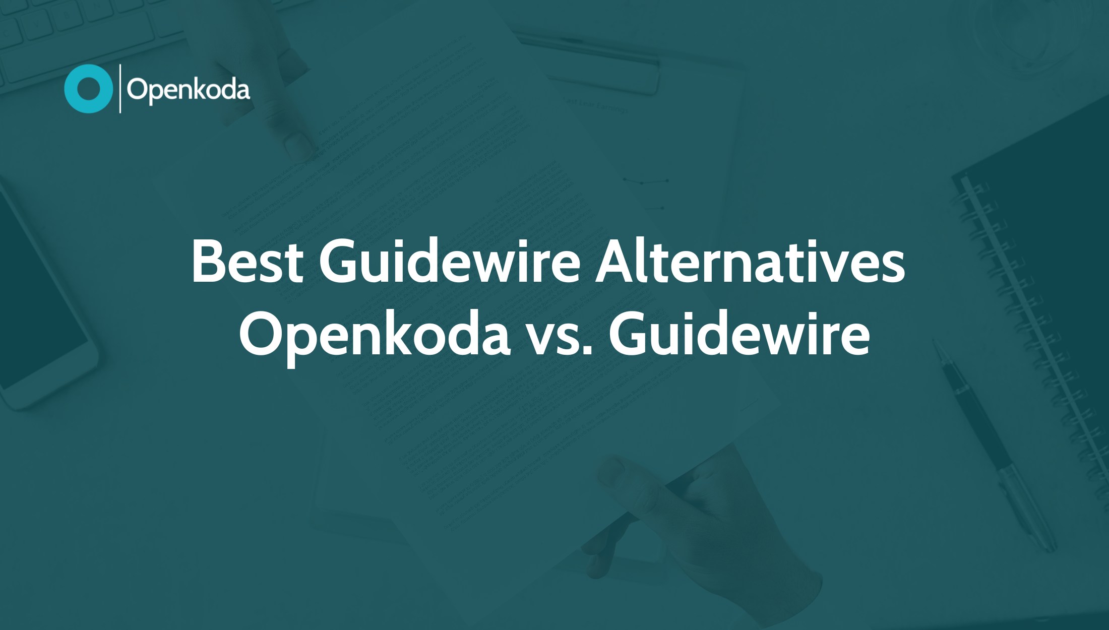 Best Guidewire Alternatives in 2025: Openkoda vs. Guidewire
